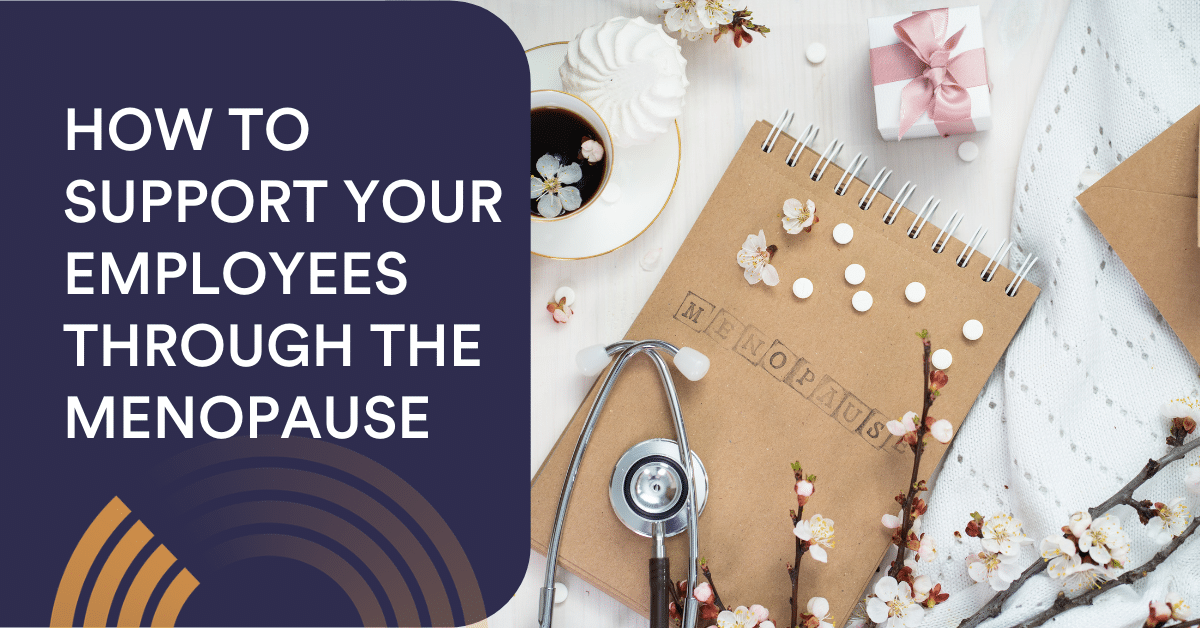 The Menopause: How to Support Your Team | CMA Group