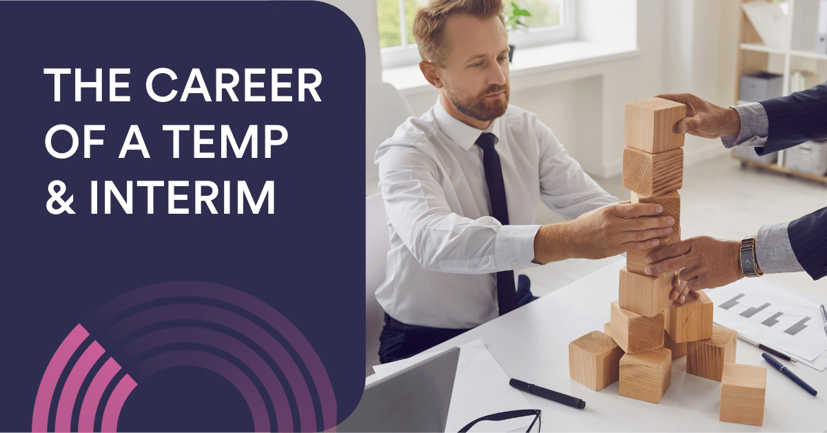 The Career of a Temp and Interim | CMA Recruitment Group